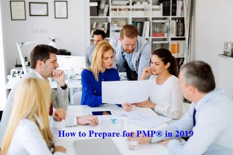 How To Prepare For PMP® Project Management Certification Exam In 2019 ...