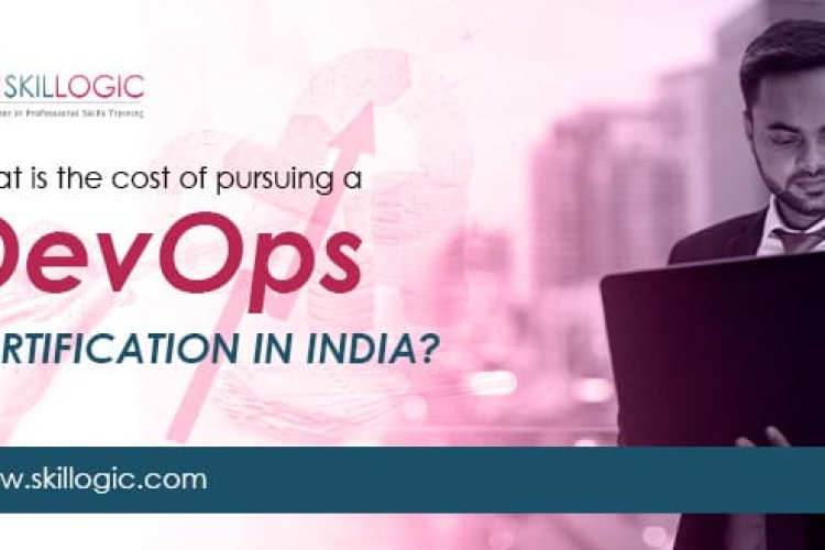 What is the Cost of Pursuing a DevOps Certification in India? - Bangalore