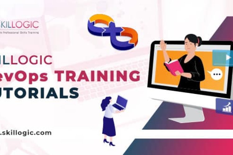 SKILLOGIC® DevOps Training Tutorials - Bangalore