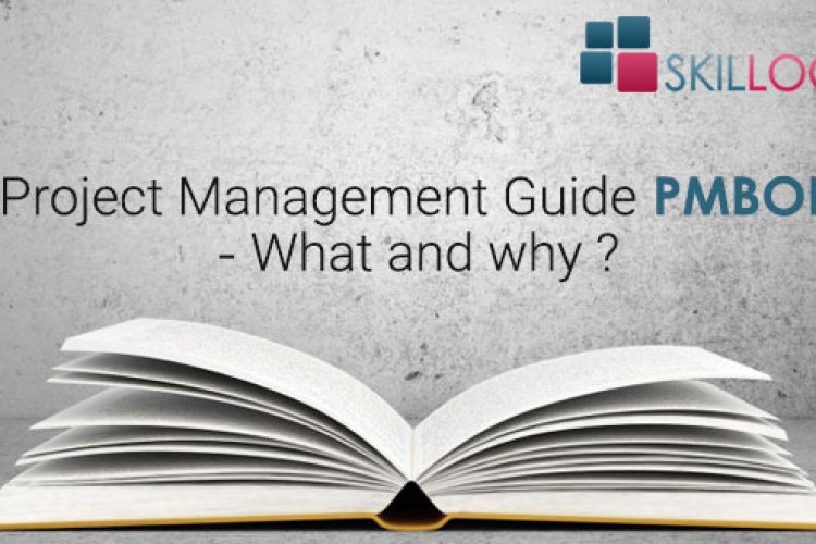 “Project Management Guide PMBOK” – What and Why ? - Bangalore