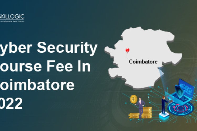 How much is the Cyber Security Course Fee in Coimbatore? - Bangalore