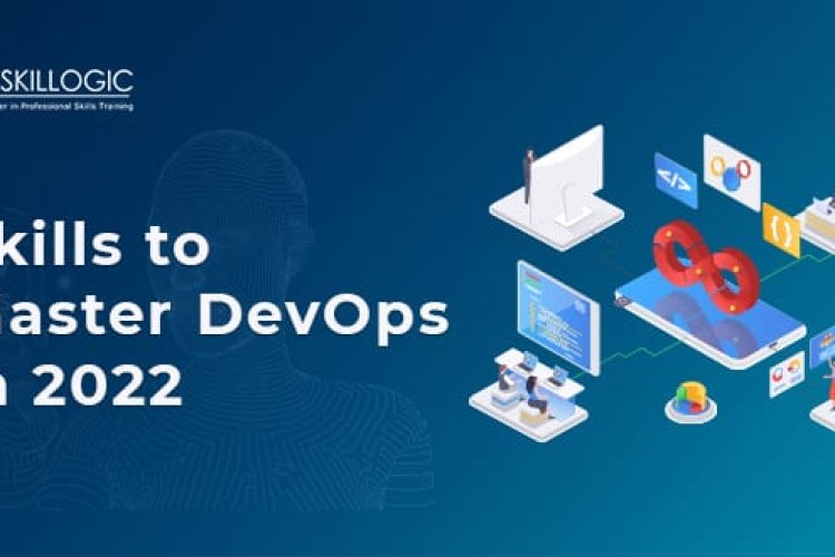 Essential Skills to Master DevOps in 2022 - Bangalore