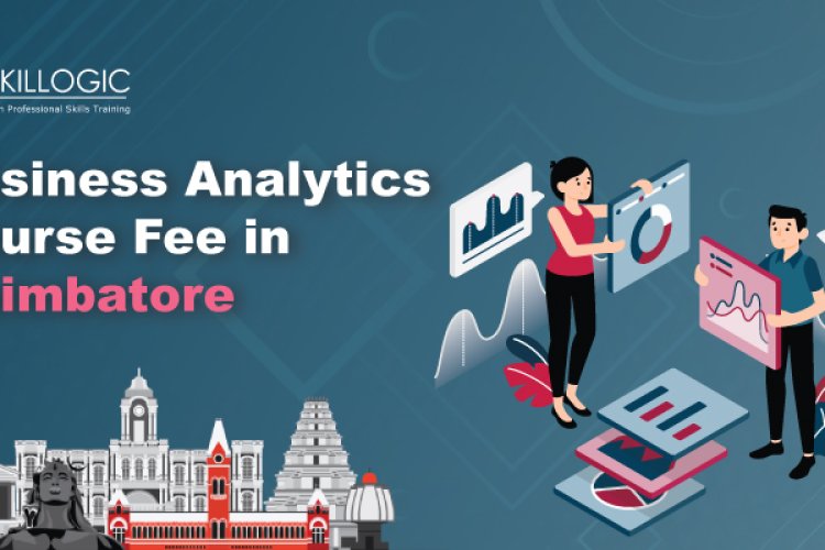 How much is the Business Analytics Training Fees in Coimbatore? - Bangalore