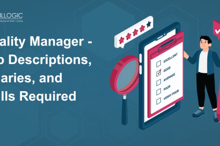 Quality Manager - Job Descriptions, Salaries, and Skills Required ...