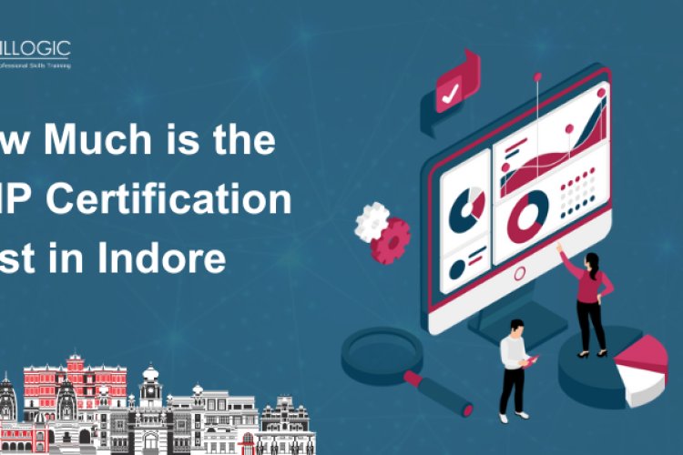 How Much is the PMP Certification Cost in Indore? - Bangalore