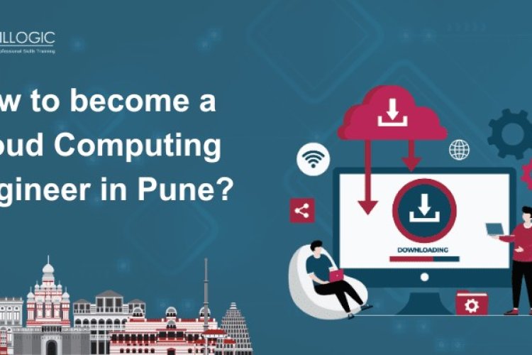 How to become a Cloud Computing Engineer in Pune? - Bangalore