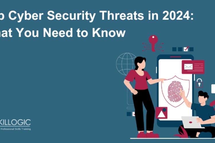 Top Cybersecurity Threats in 2024: What You Need to Know - Bangalore